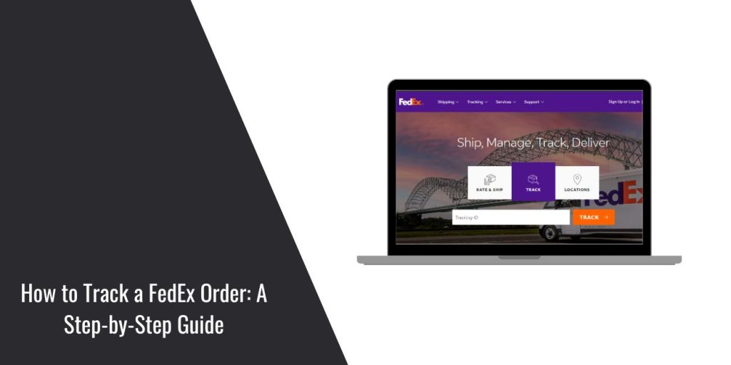 How to Track a FedEx Order: A Step-by-Step Guide