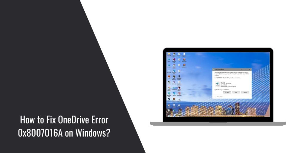 How to Fix OneDrive Error 0x8007016A on Windows?